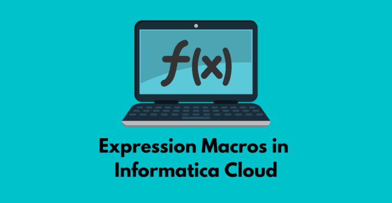 Expression Macros in Informatica Cloud (IICS) - ThinkETL