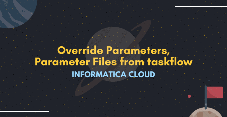 Overriding Parameters Parameter Files From Iics Taskflows Thinketl