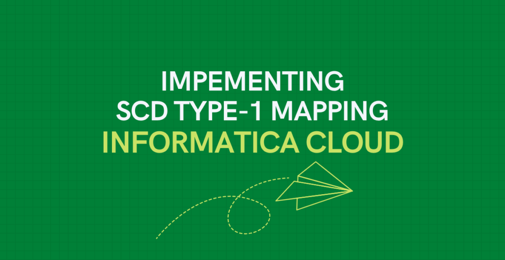 HOW TO: Implement SCD Type-1 Mapping in Informatica Cloud (IICS) - ThinkETL