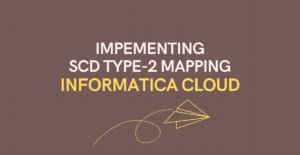 HOW TO: Implement SCD Type-2 using Dynamic Lookup in Informatica Cloud ...